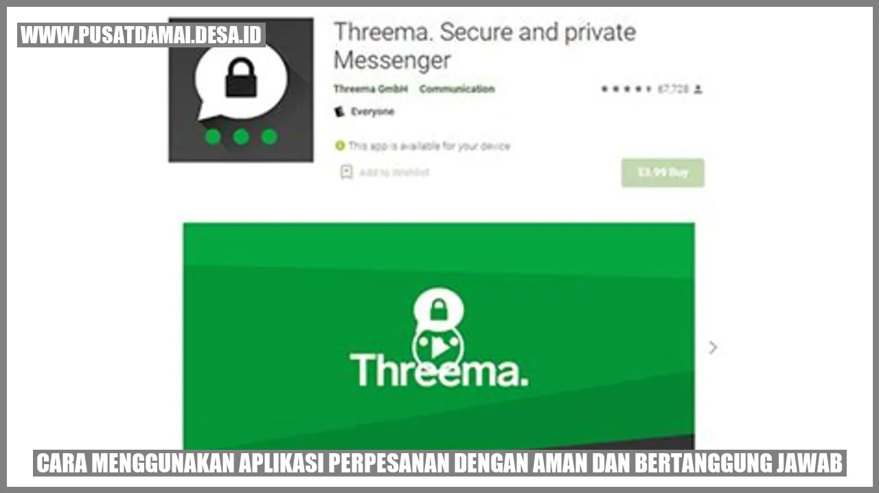 Cara Menggunakan Aplikasi Perpesanan dengan Aman dan Bertanggung Jawab ... Cara Menggunakan Aplikasi Perpesanan dengan Aman dan Bertanggung Jawab ...
